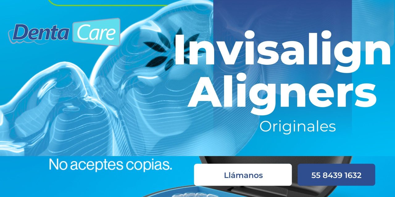 ¿Tus Invisalign Aligners son Originales? - Denta Care